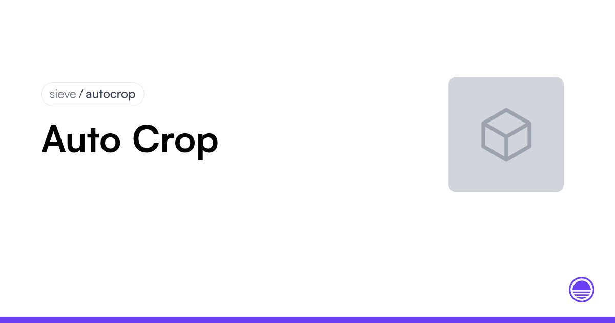 Autocrop by Sieve — Run with an API